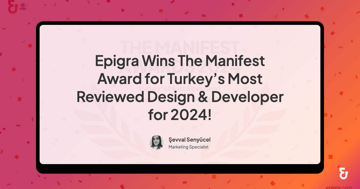 2024 Manifest Award: Turkey’s Most Reviewed Design Firm - Epigra