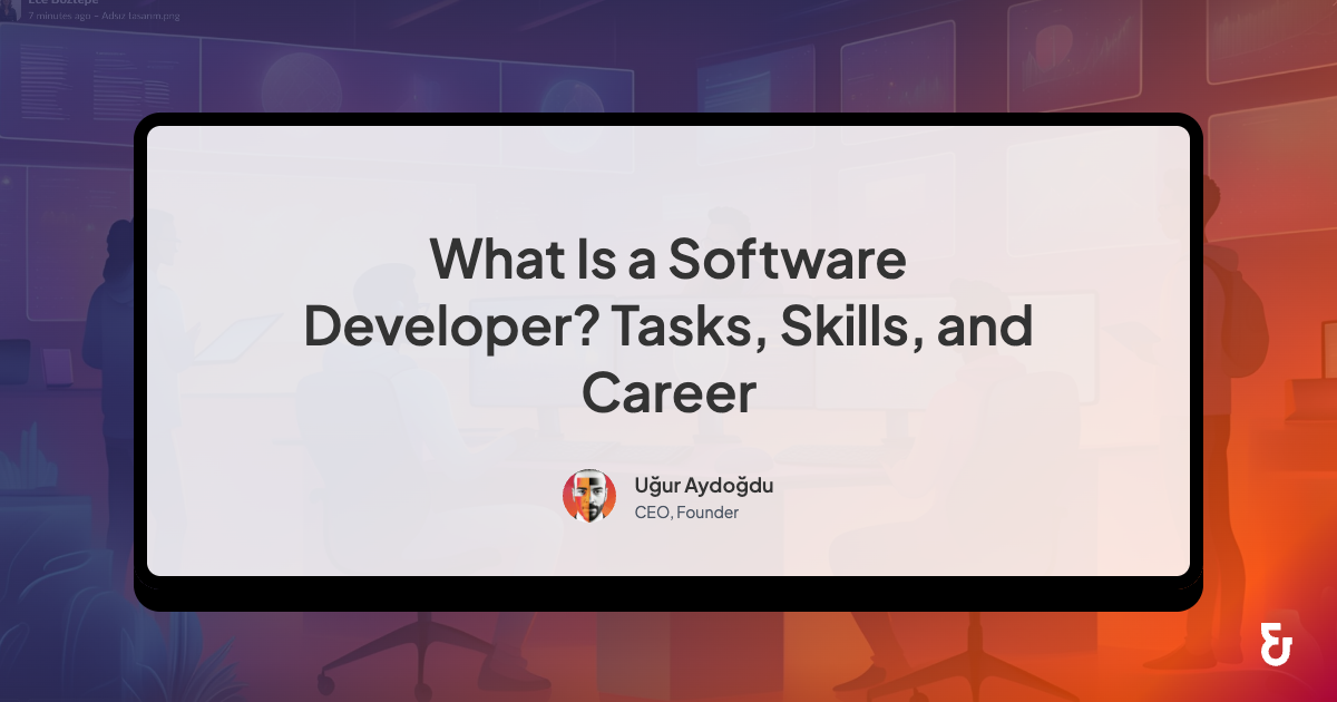 What Is a Software Developer? Tasks, Skills, and Career - Epigra