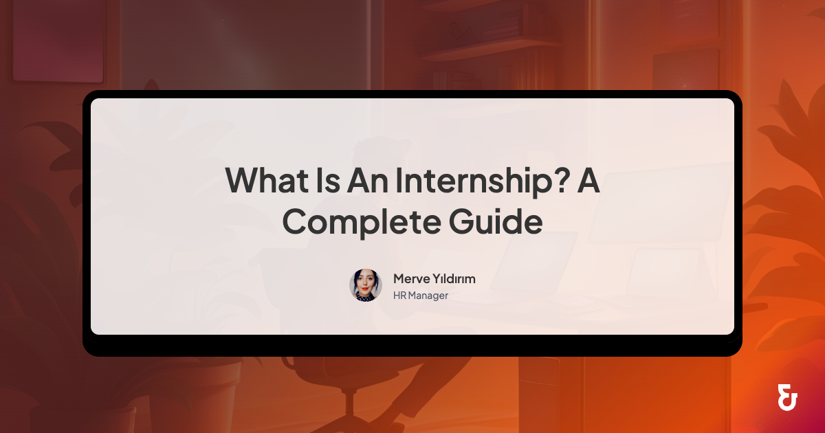 What Is An Internship? A Complete Guide - Epigra