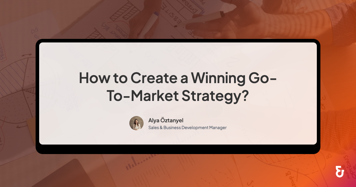 How to Create a Winning Go-To-Market Strategy? - Epigra