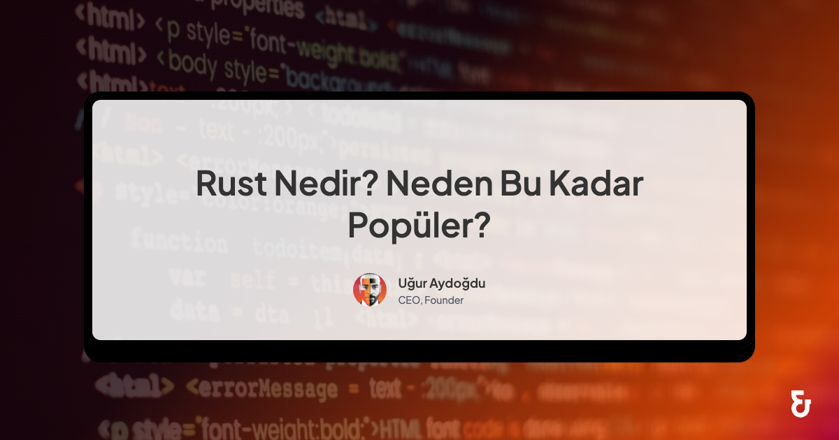 Rust Nedir? Neden Bu Kadar Popüler? - Epigra