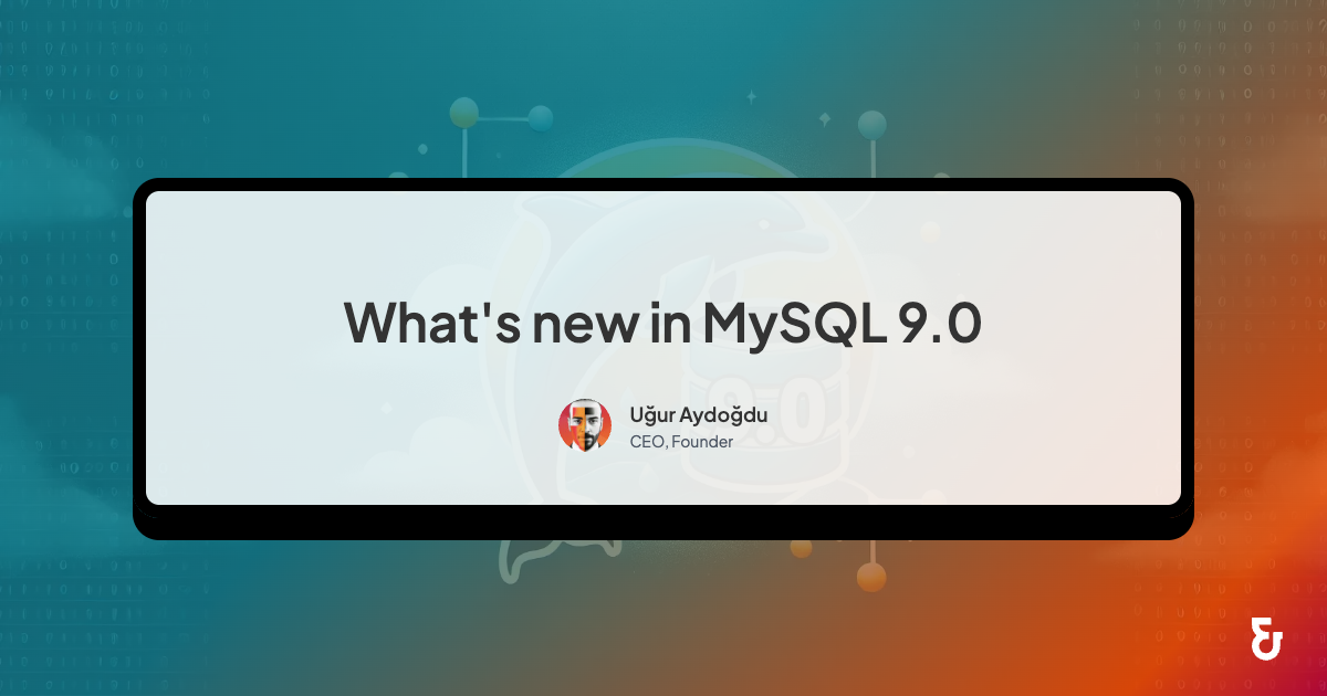 What's new in MySQL 9.0 - Epigra