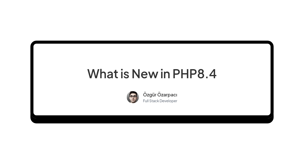What is New in PHP8.4 - Epigra
